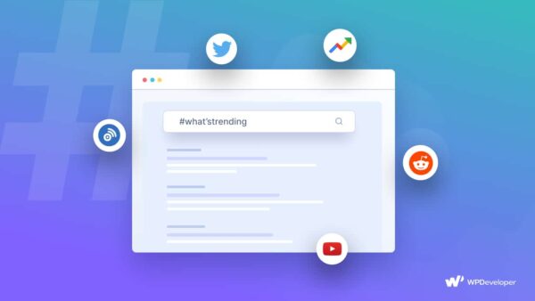 How To Find What’s Trending: 5 Best Tools For Topic Inspiration – WP Maniac