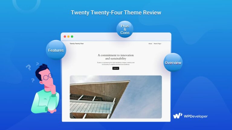 Twenty Twenty-Four Theme: Overview, Features, Pros & Cons, And More