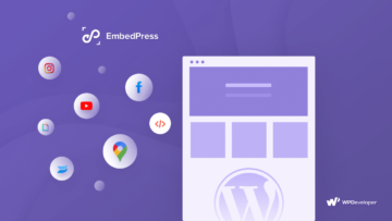 EmbedPress - Ultimate Guide To Embed Anything in Your WordPress Site ...